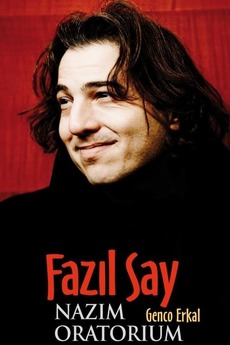 ‎Fazil Say: Nazim (2005) • Reviews, film + cast • Letterboxd