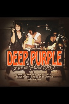 ‎Deep Purple: Live In Paris 1985 (1985) • Film + cast • Letterboxd