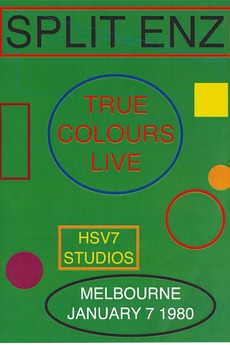 ‎Split Enz: True Colours Live (2010) • Reviews, film + cast • Letterboxd