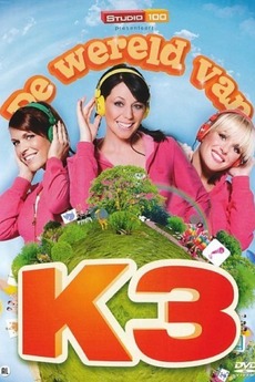 ‎K3 de Wereld van K3 (Deel 1) (2011) • Film + cast • Letterboxd