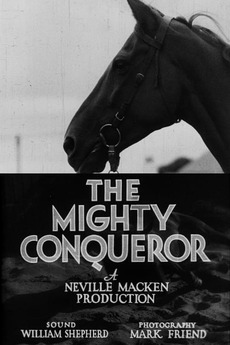 ‎The Mighty Conqueror (1931) directed by Paulette McDonagh • Reviews ...