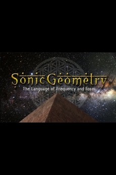 ‎Sonic Geometry: The Language of Frequency and Form (2013) • Film ...