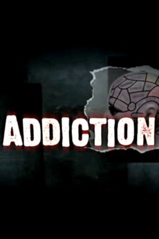 ‎Addiction (2010) • Film + cast • Letterboxd