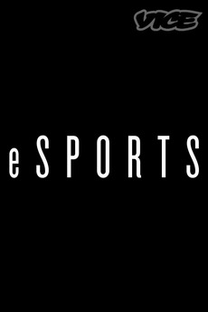 ‎eSports: The Celebrity Millionaires of Competitive Gaming (2015 ...