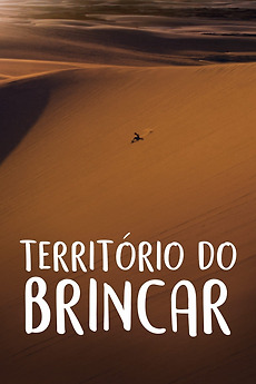 ‎Território do Brincar (2015) directed by David Reeks, Renata Meirelles ...