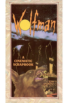 ‎Wolfman Chronicles: A Cinematic Scrapbook (1991) directed by Ted ...