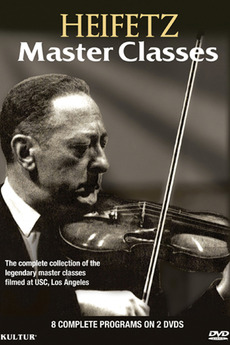 ‎Jascha Heifetz Master Classes (1962) directed by Nathan Kroll ...