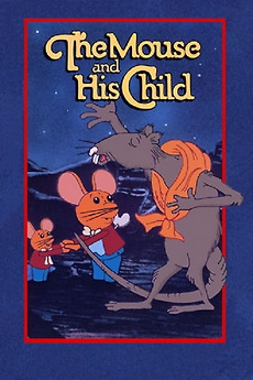 ‎The Mouse and His Child (1977) directed by Charles Swenson, Fred Wolf ...