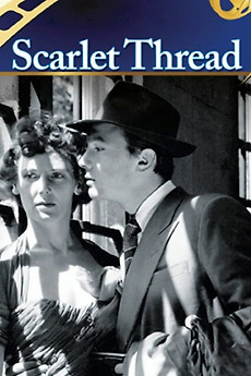‎Scarlet Thread (1951) directed by Lewis Gilbert • Reviews, film + cast • Letterboxd
