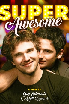 ‎Super Awesome! (2015) directed by Guy Edmonds, Matt Zeremes • Reviews ...