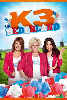 ‎K3 in Nederland (2014) • Film + cast • Letterboxd