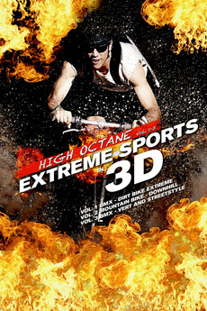 ‎High Octane Vol. 1-3: Extreme Sports in 3D (2015) • Film + cast ...