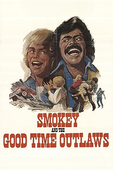 ‎Smokey and the Good Time Outlaws (1978) directed by Alexander ...