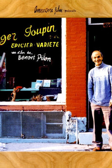 ‎Roger Toupin, épicier variété (2003) directed by Benoît Pilon • Reviews, film + cast • Letterboxd