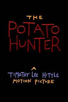 ‎The Potato Hunter (1991) directed by Timothy Hittle • Reviews, film ...