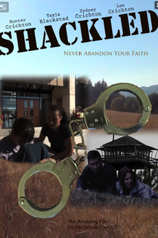 ‎Shackled: Never Abandon Your Faith (2013) directed by Tessa Blackstad ...