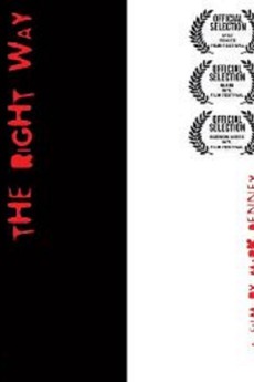 ‎The Right Way (2004) directed by Mark Penney • Reviews, film + cast ...
