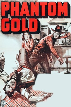 ‎Phantom Gold (1938) directed by Joseph Levering • Film + cast • Letterboxd