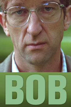 ‎Bob (2002) directed by Frank Jan Kat • Reviews, film + cast • Letterboxd