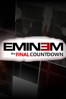 ‎Eminem: The Final Countdown (2005) • Reviews, film + cast • Letterboxd