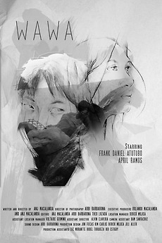 ‎Wawa (2015) directed by Anj Macalanda • Reviews, film + cast • Letterboxd