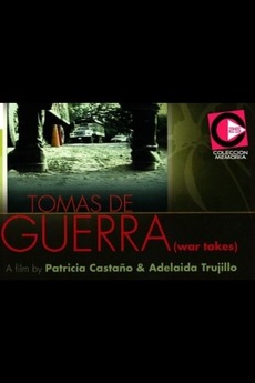 ‎War Takes (2003) directed by Patricia Castaño, Adalaida Trujillo ...