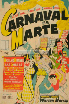 ‎Carnival on Mars (1955) directed by Watson Macedo • Film + cast • Letterboxd