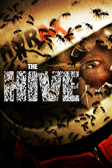 ‎The Hive (2008) directed by Peter Manus • Reviews, film + cast • Letterboxd