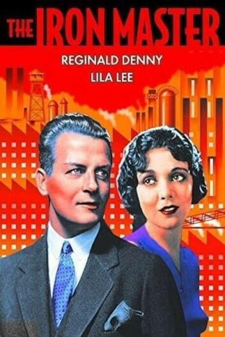 ‎The Iron Master (1933) directed by Chester M. Franklin • Reviews, film ...