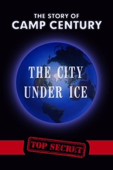‎The Story of Camp Century: The City Under Ice (1964) • Reviews, film ...