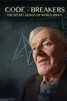 ‎Code-Breakers: Bletchley Park's Lost Heroes (2011) directed by Julian ...