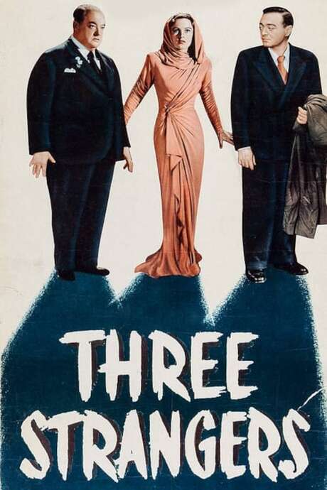 ‎Three Strangers (1946) directed by Jean Negulesco • Reviews, film ...