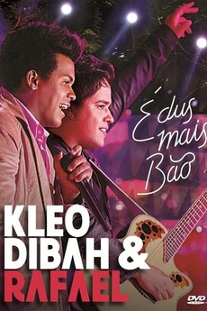 ‎Kleo Dibah & Rafael - É dus mais Bão (2012) • Film + cast • Letterboxd