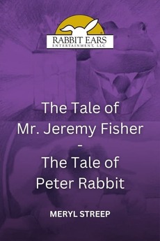 ‎Rabbit Ears - The Tale of Mr. Jeremy Fisher/The Tale of Peter Rabbit ...