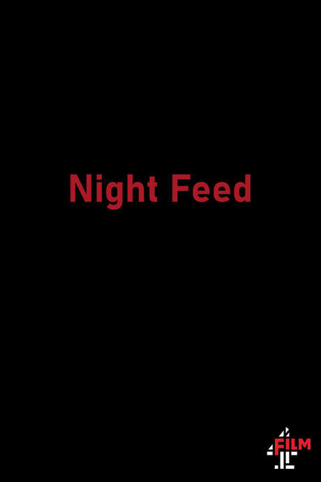 ‎Night Feed (2015) directed by Christian James • Reviews, film + cast ...