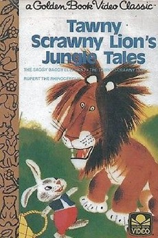 ‎Tawny Scrawny Lion's Jungle Tales (1985) • Film + cast • Letterboxd
