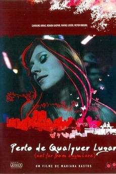 ‎Perto de Qualquer Lugar (2007) directed by Mariana Bastos • Reviews ...