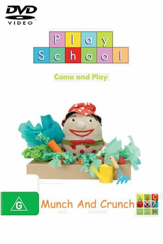 ‎Play School: Munch And Crunch (2010) • Film + cast • Letterboxd
