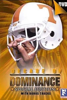 ‎TN Vols - Decade of Dominance (2002) • Film + cast • Letterboxd