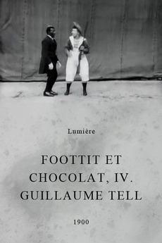‎Foottit et Chocolat, IV. Guillaume Tell (1900) • Reviews, film + cast ...