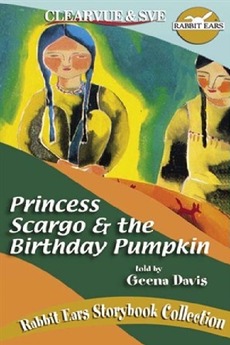 ‎Rabbit Ears - Princess Scargo and the Birthday Pumpkin (1991 ...