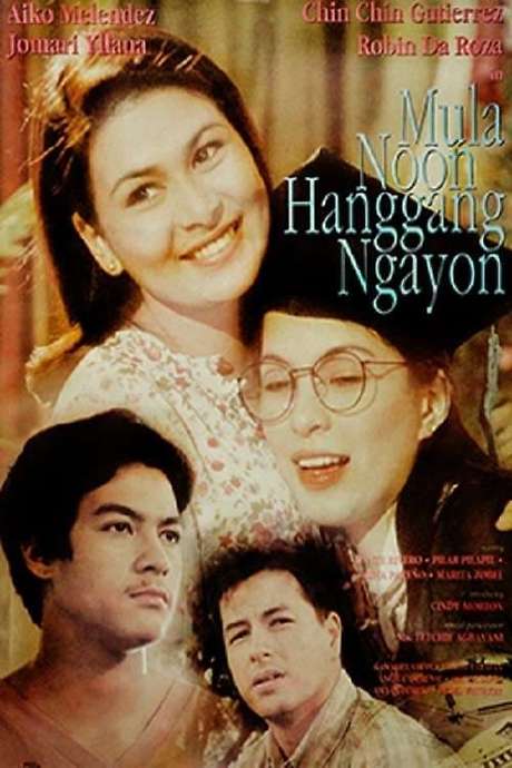 ‎Mula Noon Hanggang Ngayon (1996) directed by Khryss Adalia • Film ...