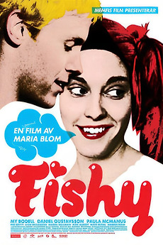 ‎Fishy (2008) directed by Maria Blom • Reviews, film + cast • Letterboxd