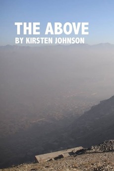 ‎The Above (2015) directed by Kirsten Johnson • Reviews, film + cast ...