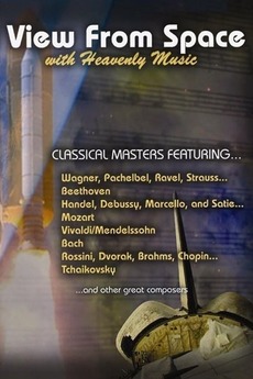 ‎A View from Space With Heavenly Music (2006) directed by Steve Devick ...