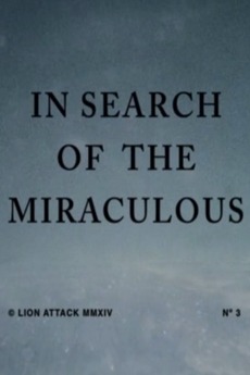 ‎In Search of the Miraculous (2015) directed by Samuel Kuhn • Reviews, film + cast • Letterboxd