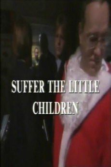 ‎Suffer The Little Children (1994) directed by Betsan Morris Evans ...