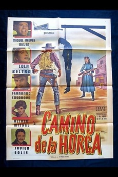 ‎Camino de la horca (1962) directed by Chano Urueta • Film + cast ...