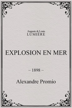 ‎Explosion en mer (1898) directed by Alexandre Promio • Reviews, film + cast • Letterboxd