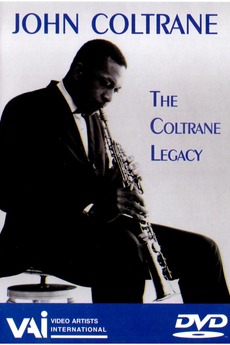 ‎John Coltrane: The Coltrane Legacy • Film + cast • Letterboxd